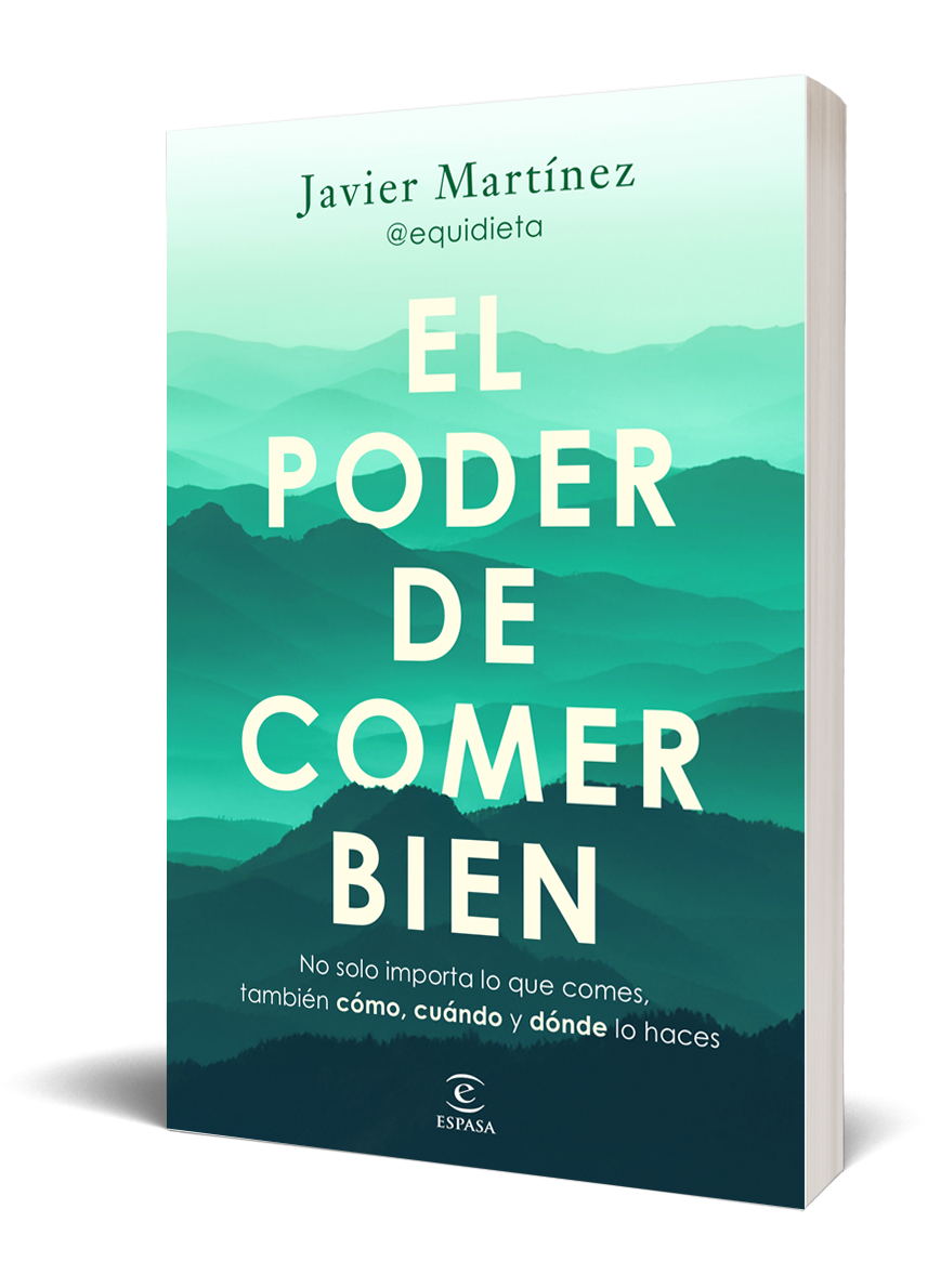 El poder de comer bien - Javier Martínez @equidieta | PlanetadeLibros
